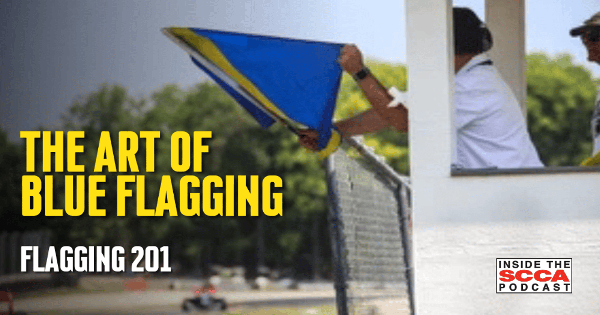 Inside the SCCA: Flagging 201 – the blue flag | RACER